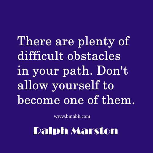 There are plenty of difficult obstacles in your path - BMABH.COM